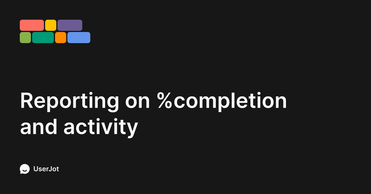 Reporting on %completion and activity | EvaluateMySchool